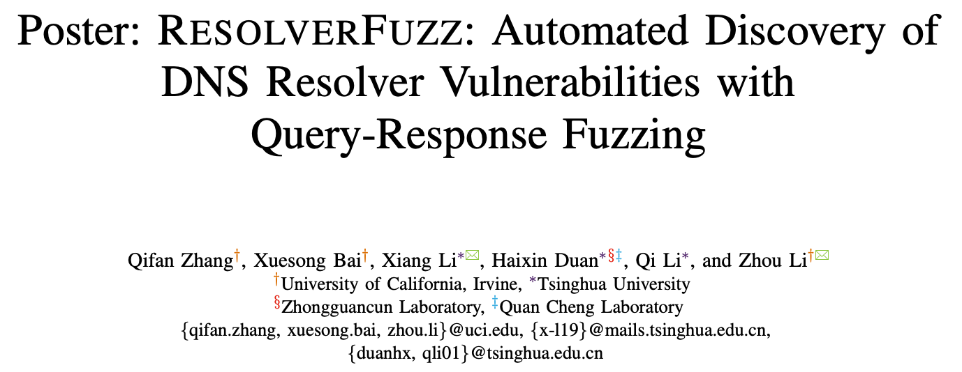 Poster: ResolverFuzz: Automated Discovery of DNS Resolver Vulnerabilities with Query-Response ...